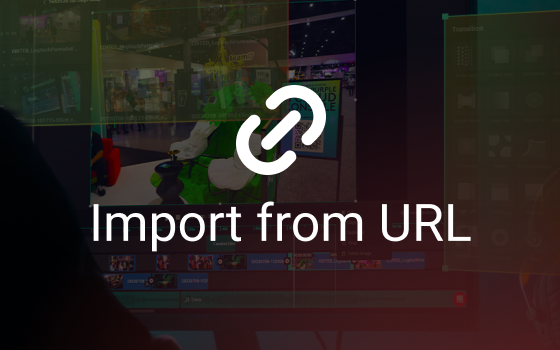 How to Import Media from URL in Streamlabs Video Editor | Streamlabs